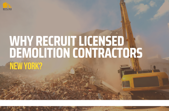 Why Recruit Licensed Demolition Contractors New York?